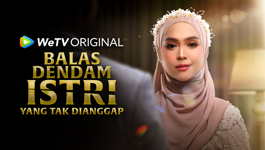 Balas Dendam Istri yang Tak Dianggap - Tonton Video HD Secara Daring - WeTV
